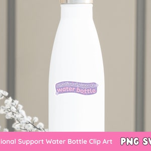 Emotional Support Water Bottle SVG PNG, Mental Health, Self Care ...