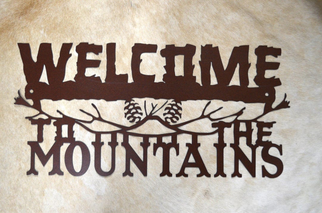 Metal Welcome to the Mountains Sign: Rustic Lodge Decor - Etsy