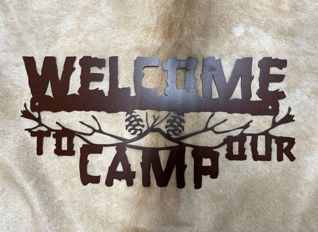 Welcome to Our Camp Sign Metal Flat Welcome Sign Rustic Cabin Lodge ...