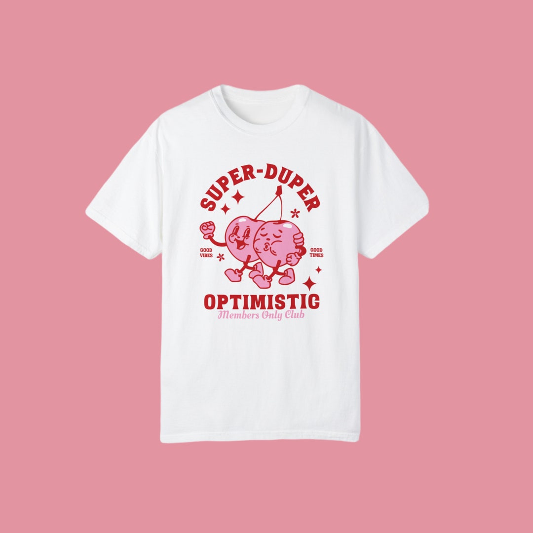Super Duper Optimistic Retro Character T-shirt Y2K Mental Health Gifts ...