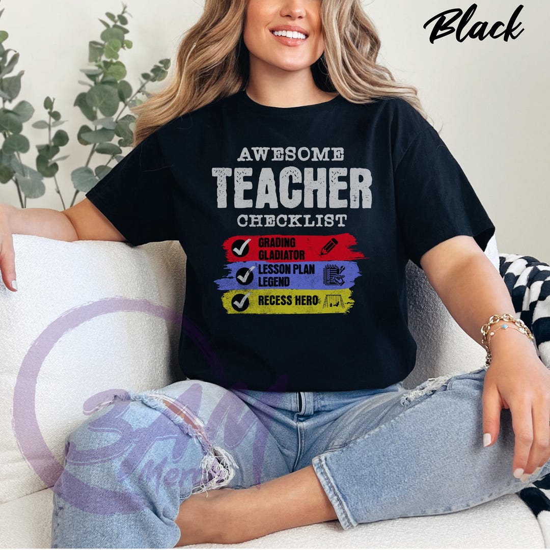Awesome Teacher Checklist T-shirt, Teacher Life Shirt, Teacher Shirt ...