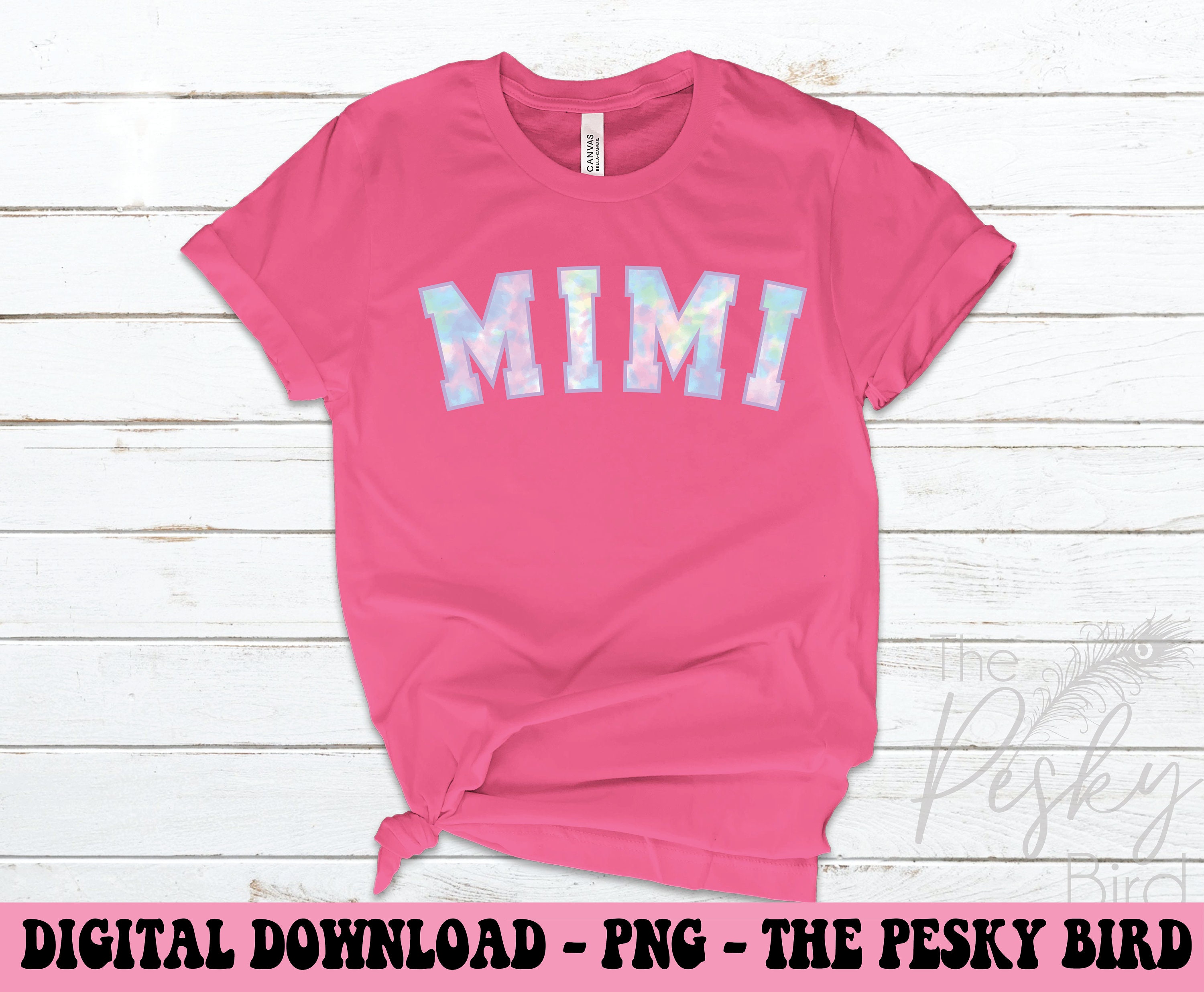 Mimi Tie Dye PNG, Mimi Sublimation, Sublimation Design, Mimi Design ...
