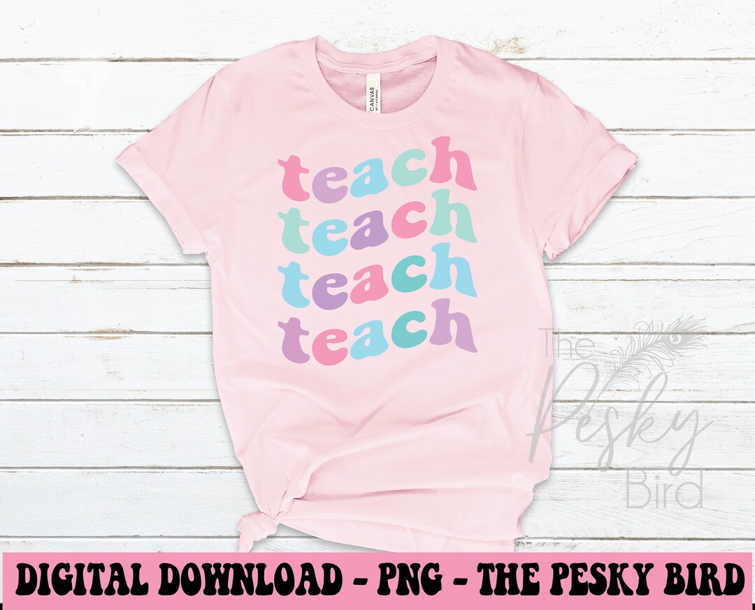 Teach PNG, Teacher Digital Download, Teacher Pastels, Spring Teacher ...