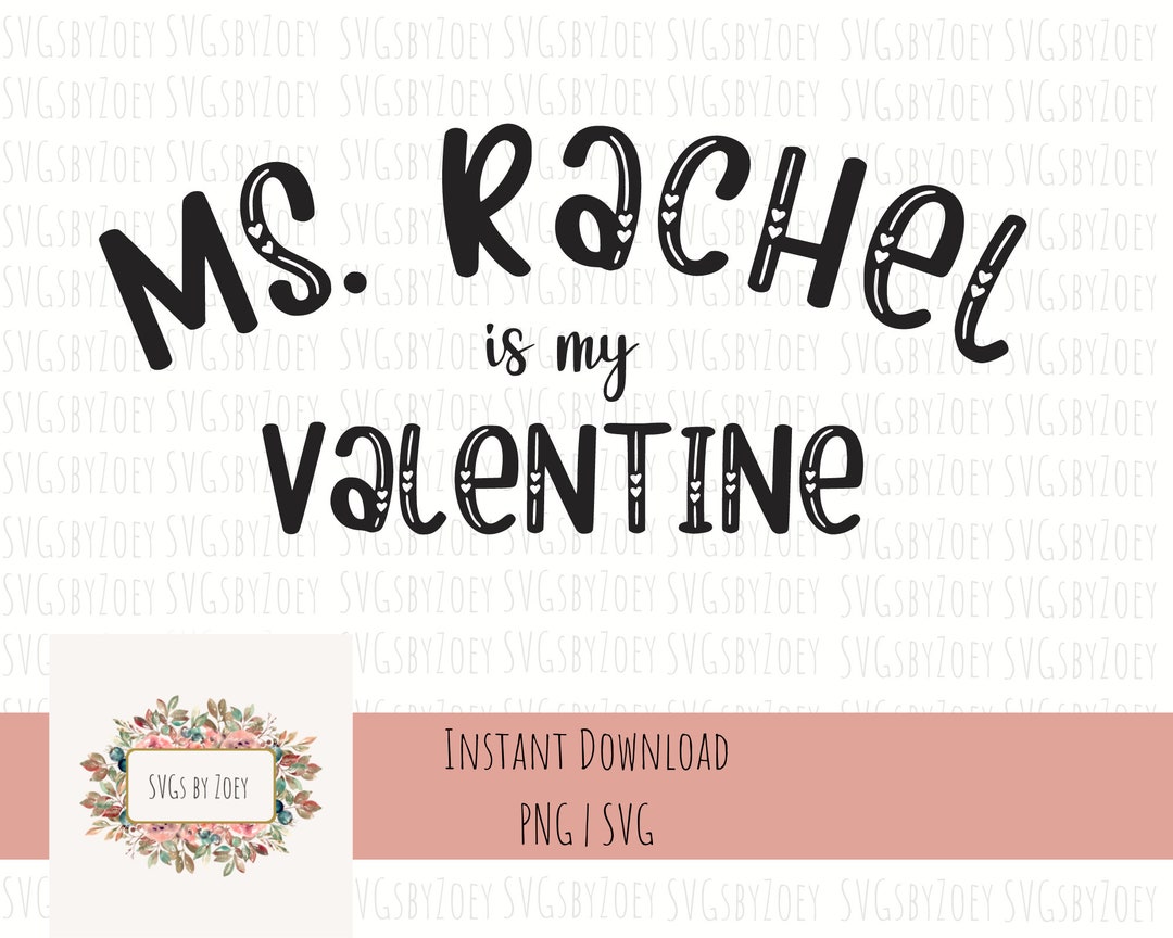 Ms. Rachel is My Valentine, Ms. Rachel SVG, Toddler Valentine Svg, Baby ...