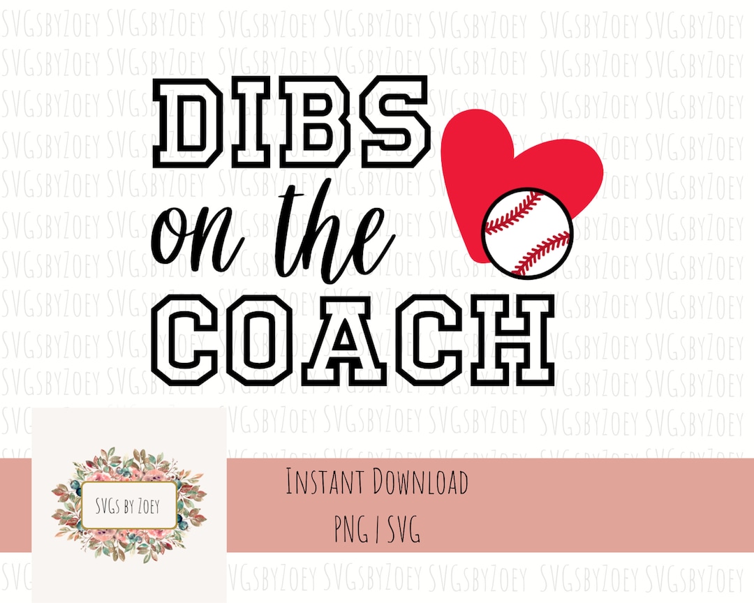 Dibs on the Coach Svg, Baseball Coach Svg, Baseball Shirt, Svg for ...
