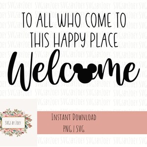 To All Who Come to This Happy Place Svg, Welcome Mat Svg, Welcome Svg ...