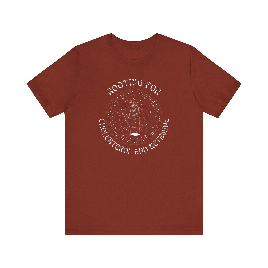 Rooting for Cholesterol & Ketamine - Dark Humor Political Shirt - Petty ...