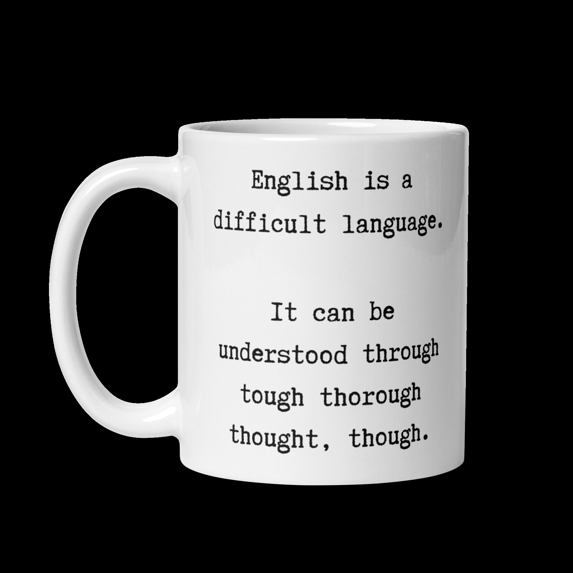 English is a Difficult Language Coffee Mug English Teacher - Etsy