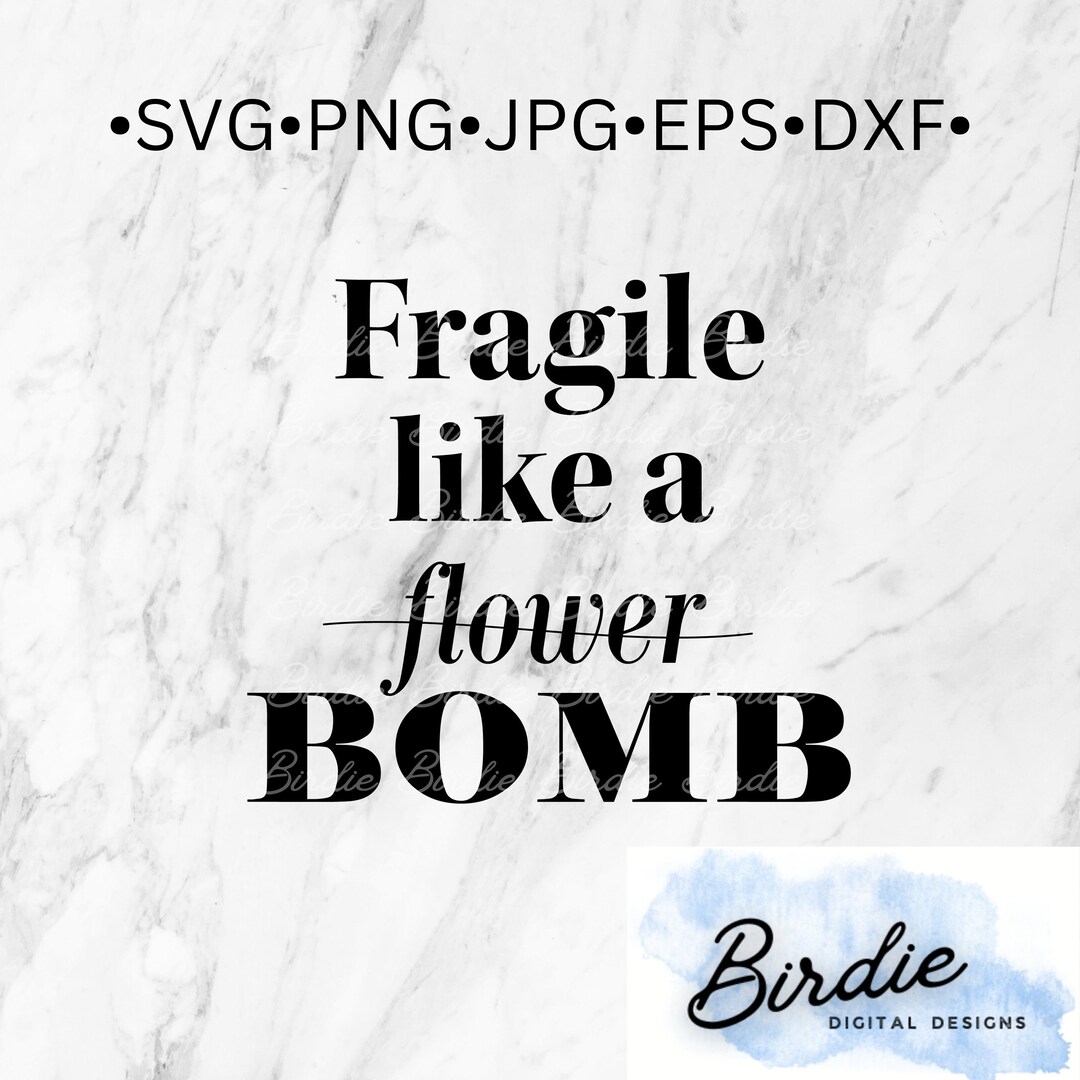 Fragile Like a BOMB - INSTANT DOWNLOAD -svg - Png - Jpg - Eps - Dxf - Etsy
