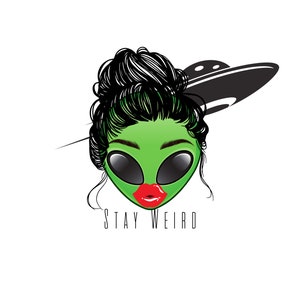 Stay Weird Alien PNG Digital - Etsy
