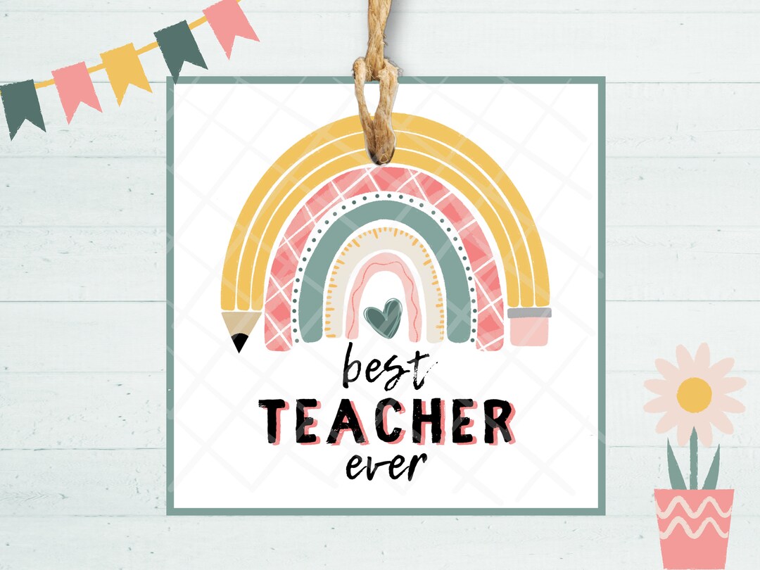 Printable Best Teacher Tag, Teacher Appreciation, Teacher Tag ...