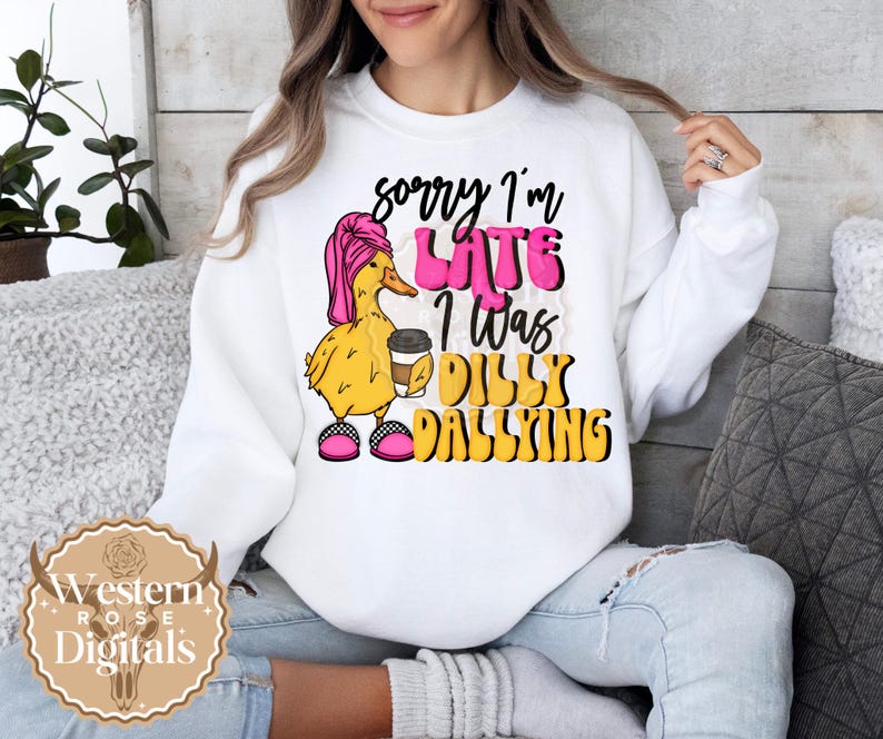 Dilly Dallying Png Digital Design, Duck Png, Boujee Png, Trendy Png ...