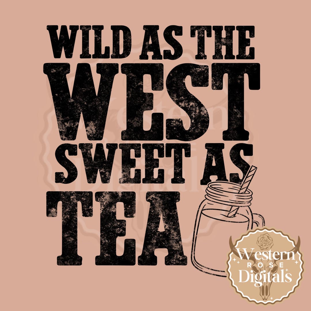 Wild West PNG Design: Sweet Tea Sublimation (digital Download - Etsy