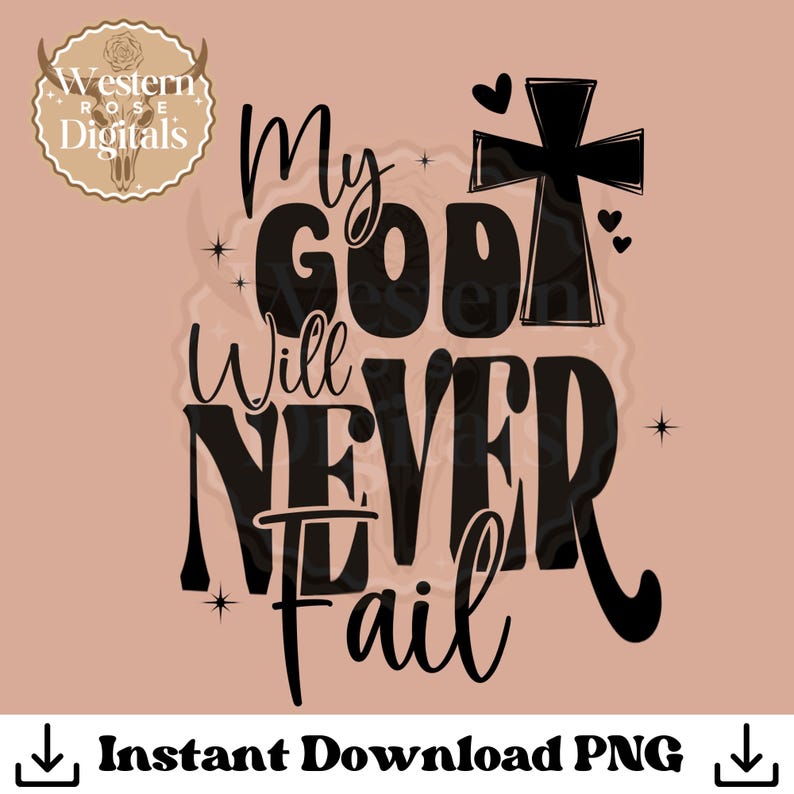 My God Will Never Fail PNG SVG: Christian Design (digital Download) - Etsy