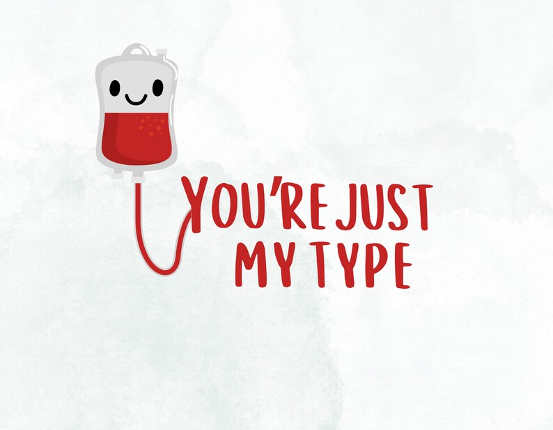 Youre Just My Type Blood SVG/PNG Valentines Shirt, Nurse, Healthcare ...