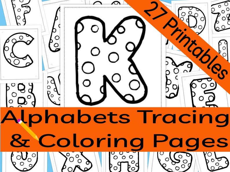 27 Printables: Alphabets Tracing & Coloring Pages. Fun Tracing and ...