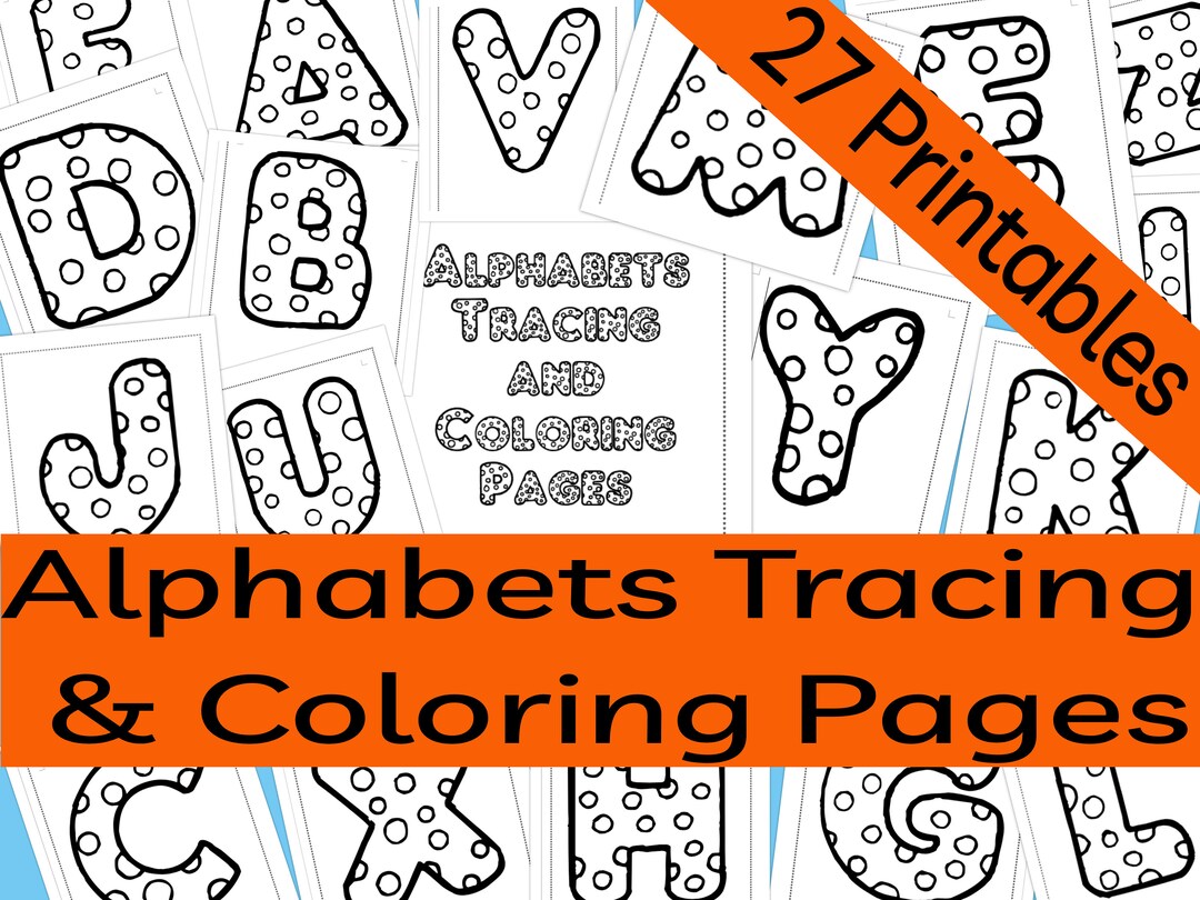 27 Printables: Alphabets Tracing & Coloring Pages. Fun Tracing and ...