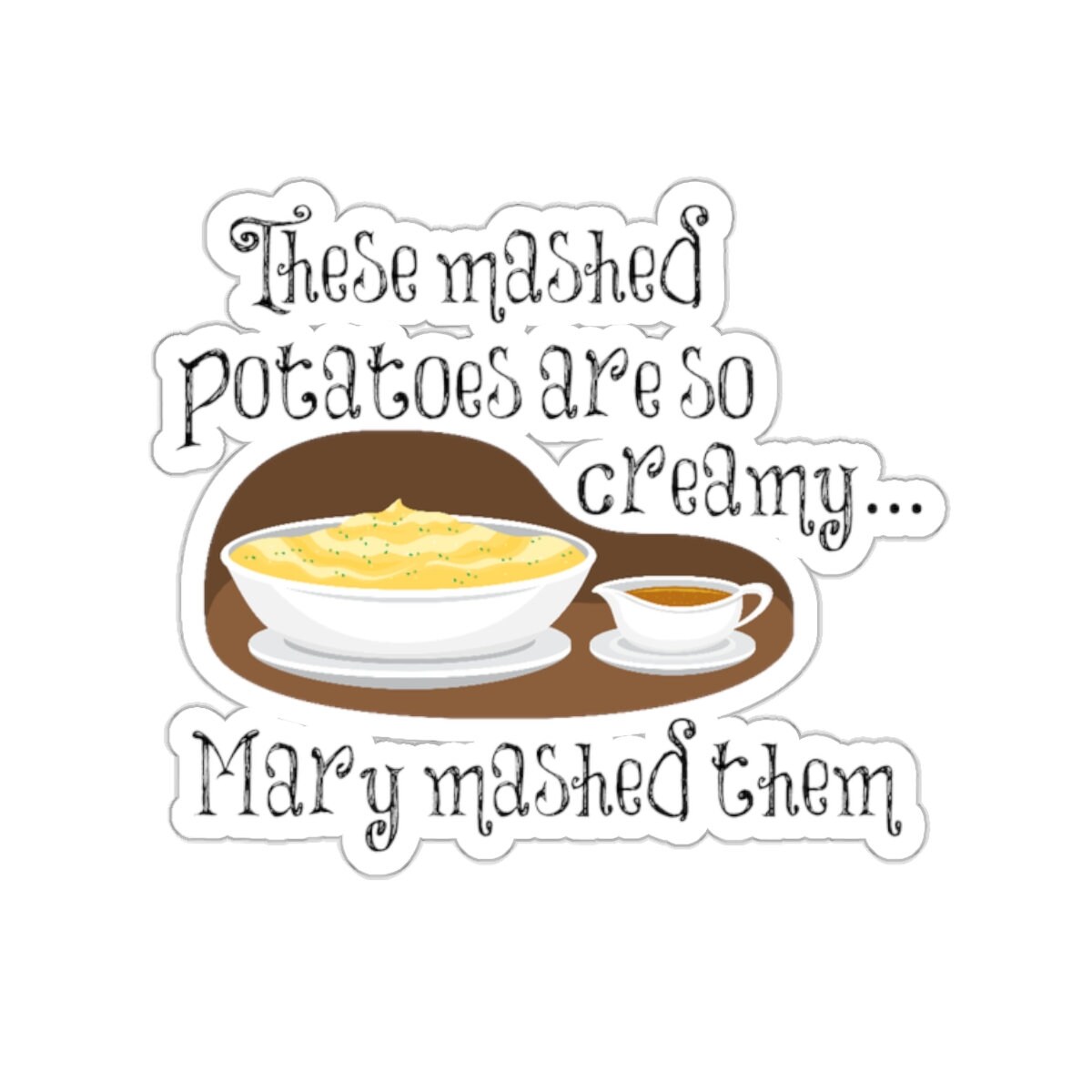 WYWS these Mashed Potatoes Are so Creamy Stickers - Etsy
