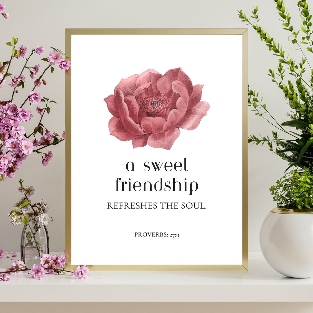 Proverbs 27:9 A Sweet Friendship Gift Idea, Bible Verse Poster, Floral ...