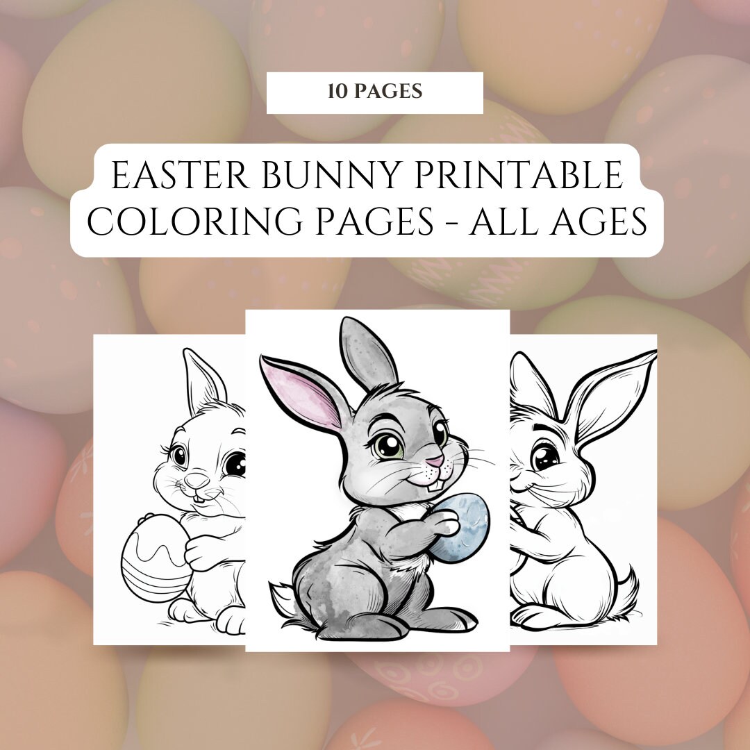 Easter Bunny Printable Coloring Pages - 10 Unique Designs for Printing ...