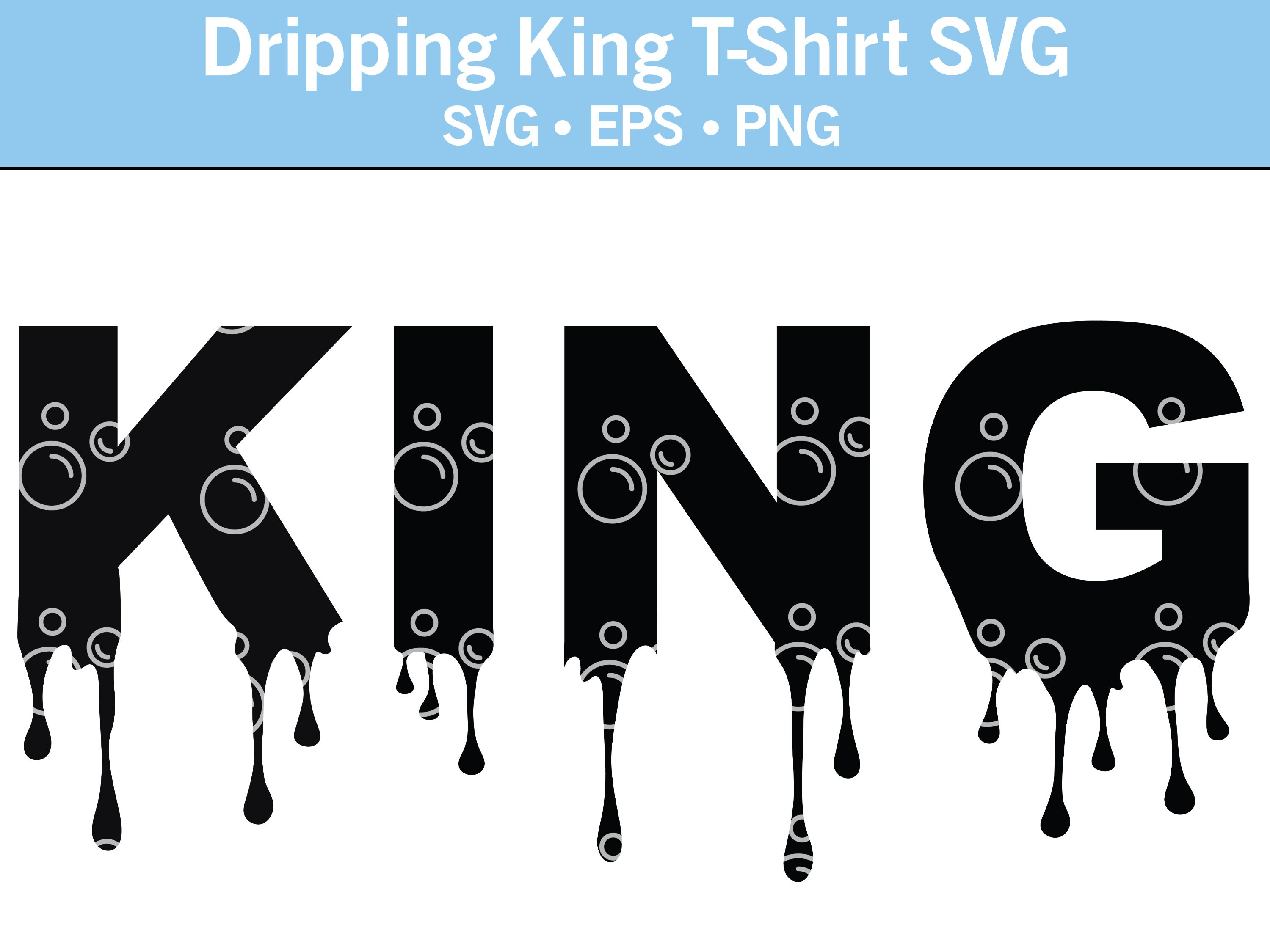 Dripping King T-shirt Design SVG Dripping Logo SVG Dripping - Etsy