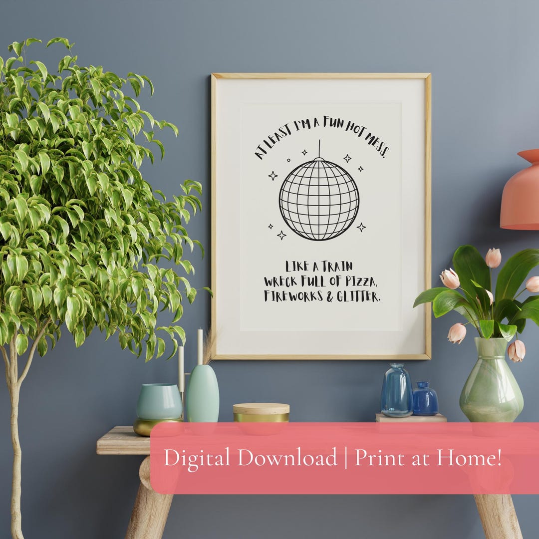 Fun Hot Mess With Glitter, Fun Home Decor Print, Gift for Her, Bedroom ...