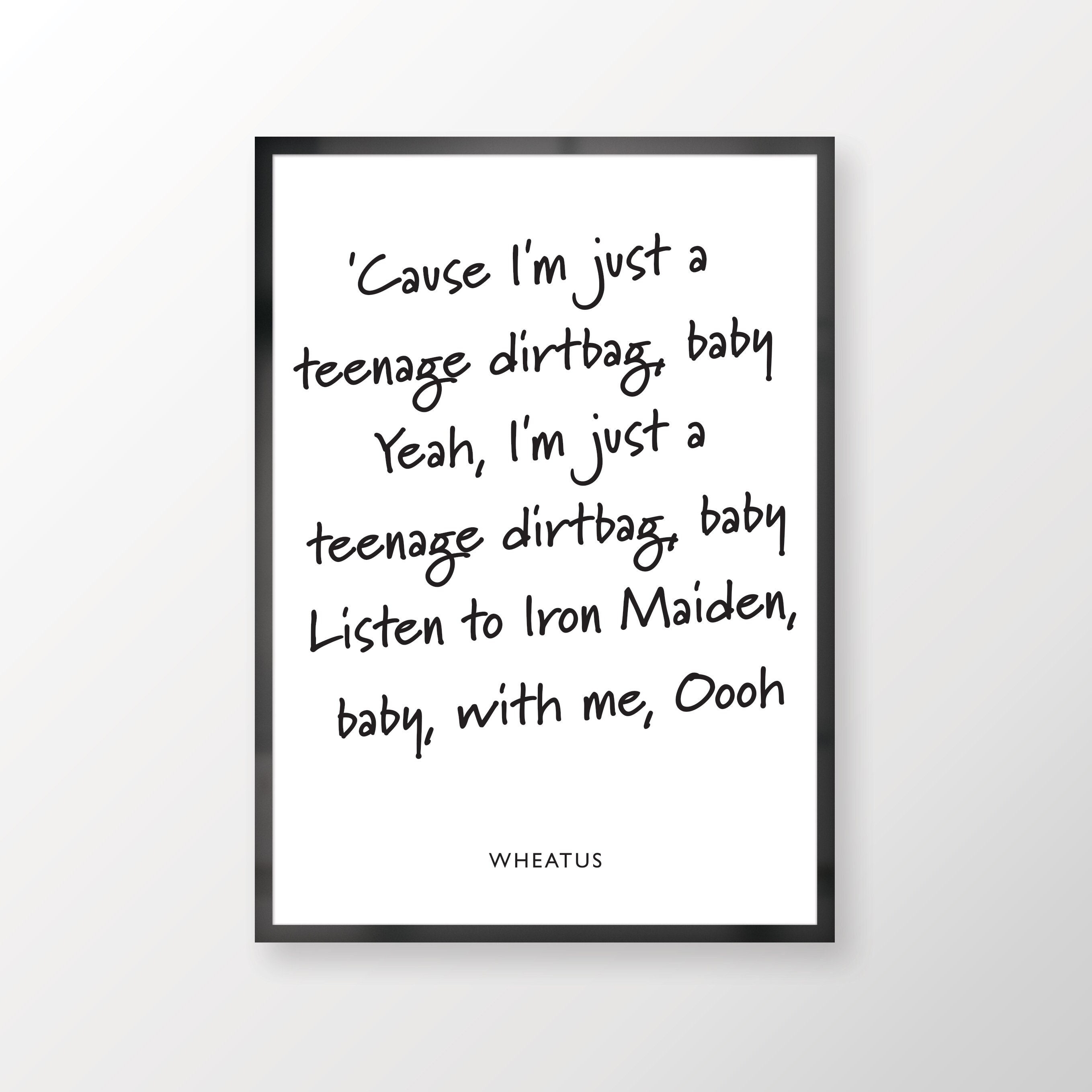 Printable Wheatus 'teenage Dirtbag, Baby' Lyric Print, Digital Download ...