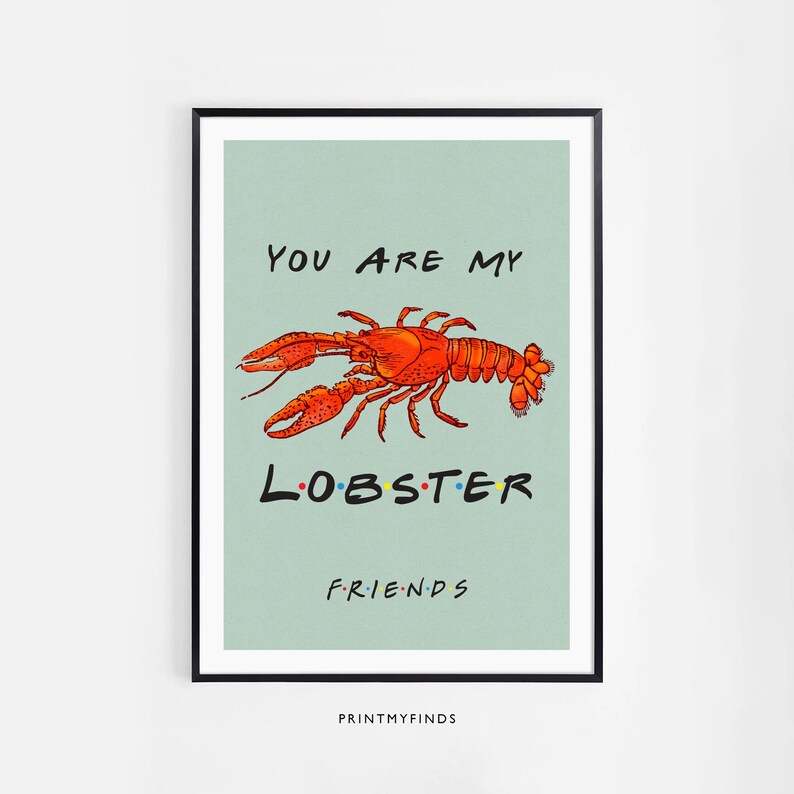 Printable Friends Quote you Are My Lobster - Etsy