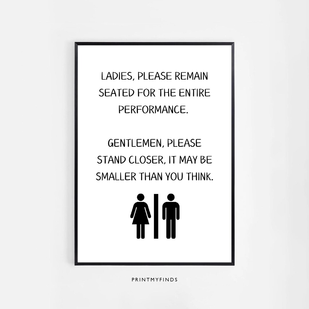 Funny Bathroom Poster, Cloakroom Humour, Men and Womens Sign, White and ...