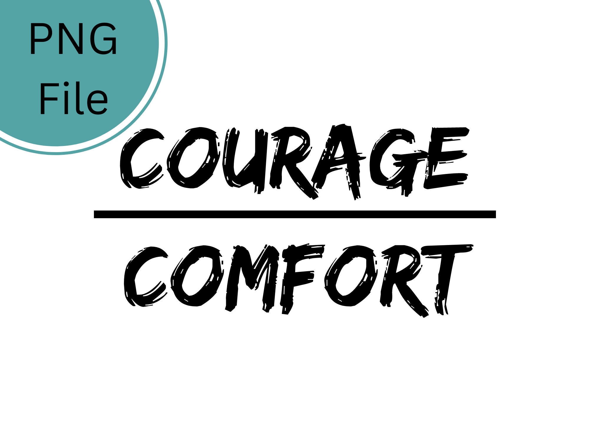 Courage Over Comfort PNG | Sublimation | Digital Download | PNG | Ready ...