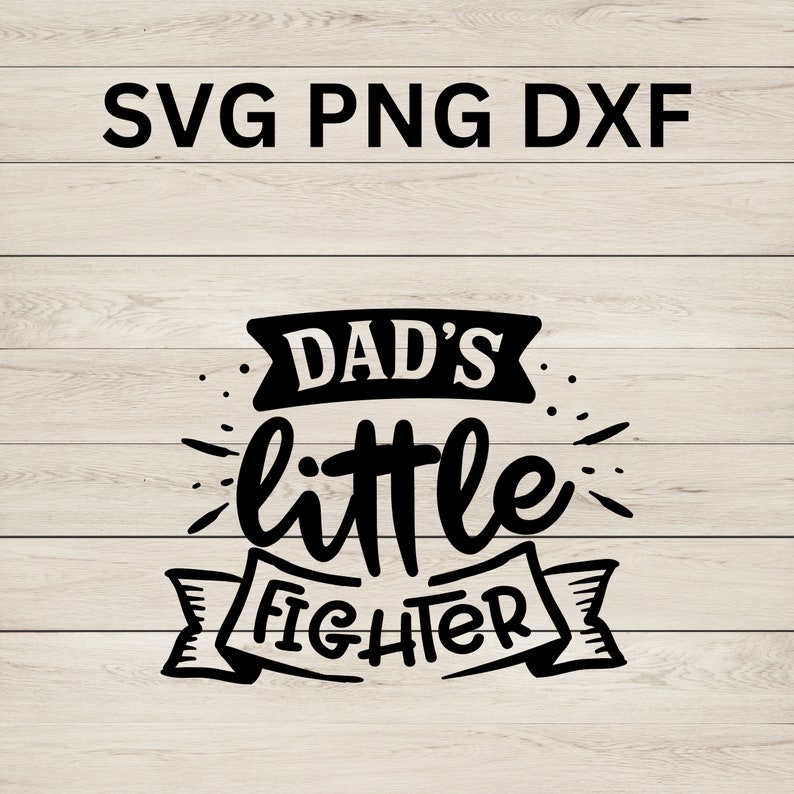 Dad's Little Fighter SVG, Little Fighter's Dad PNG, Father's Day Svg ...