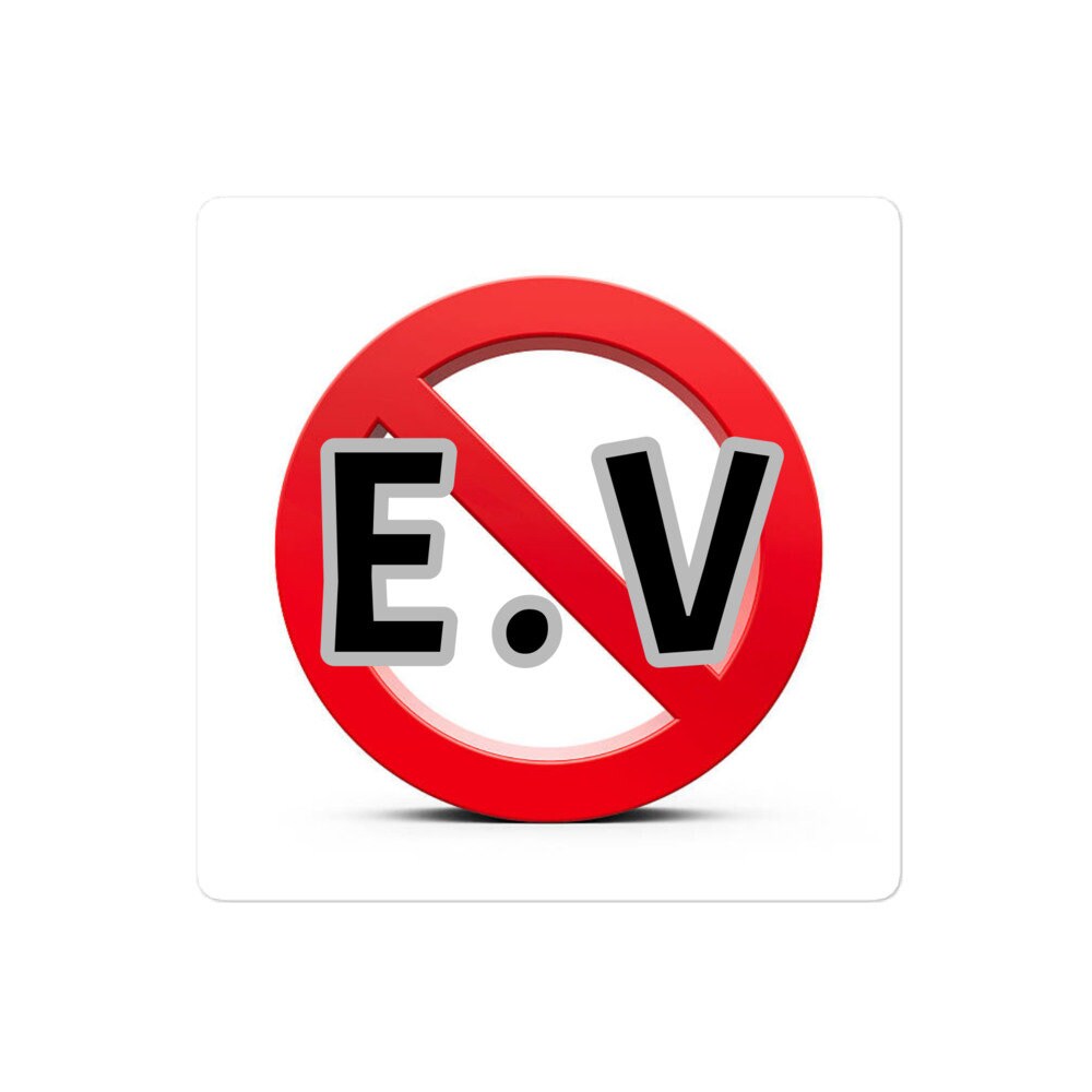 No Electric Vehicles Stickers,e.v Vehicles,sarcastic Stickers,obnoxious ...