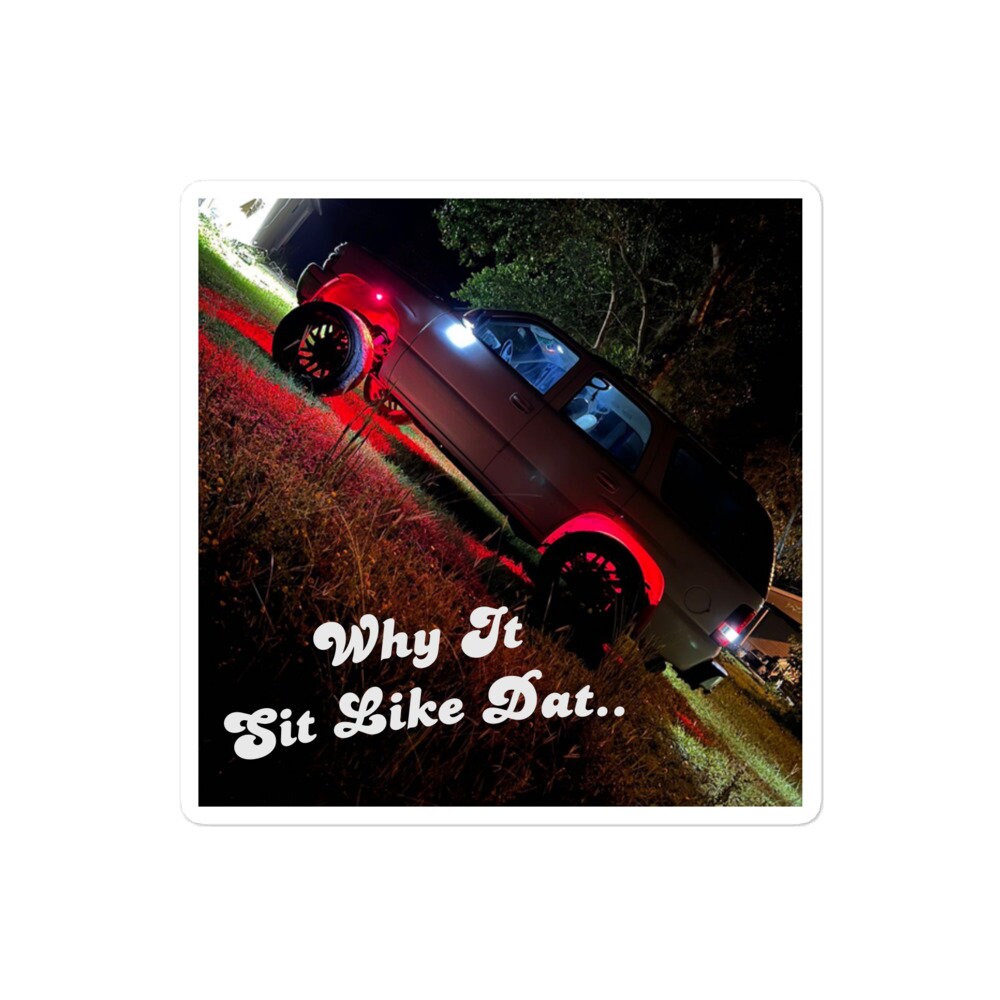 Why It Sit Like Dat.. Stickers,tilted Tahoe Stickers,chevy Truck ...