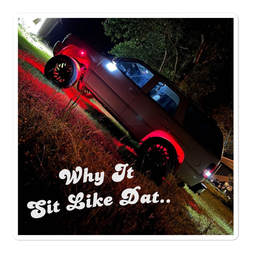 Why It Sit Like Dat.. Stickers,tilted Tahoe Stickers,chevy Truck ...
