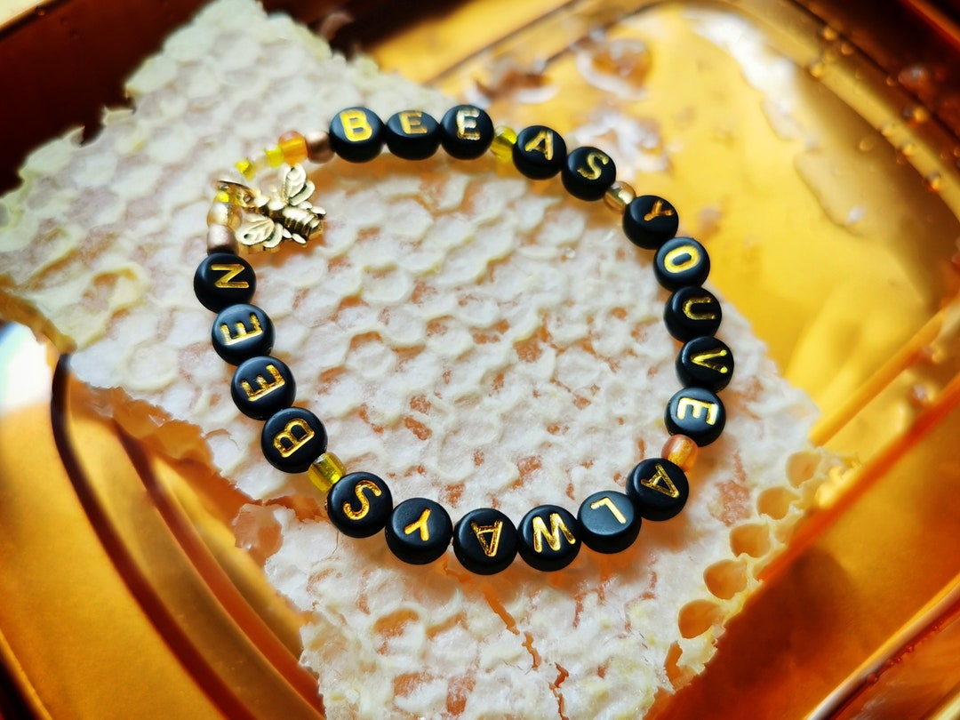 Funny Bee Themed Friendship Bracelet - "bee as You've Always Been ...