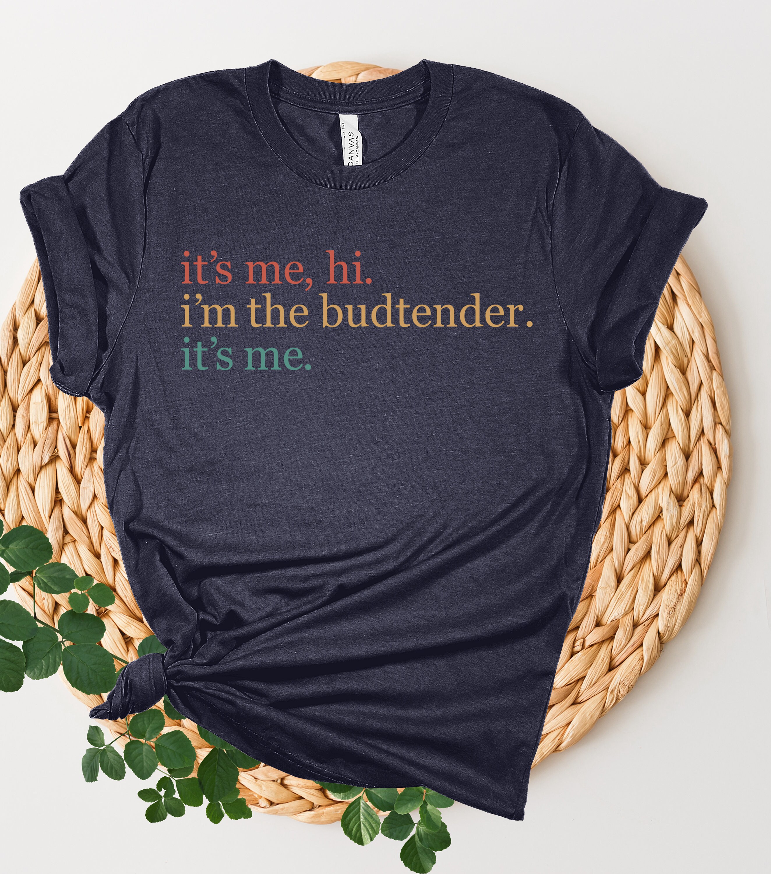 Hi It's Me I'm the Budtender Shirt, Gift for Budtender, 420 Shirt, Weed ...