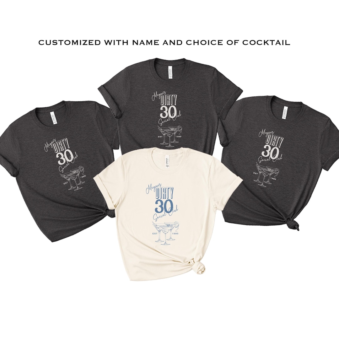 Custom 30th Birthday Shirts, Personalized Group Tshirts, Dirty Thirty ...