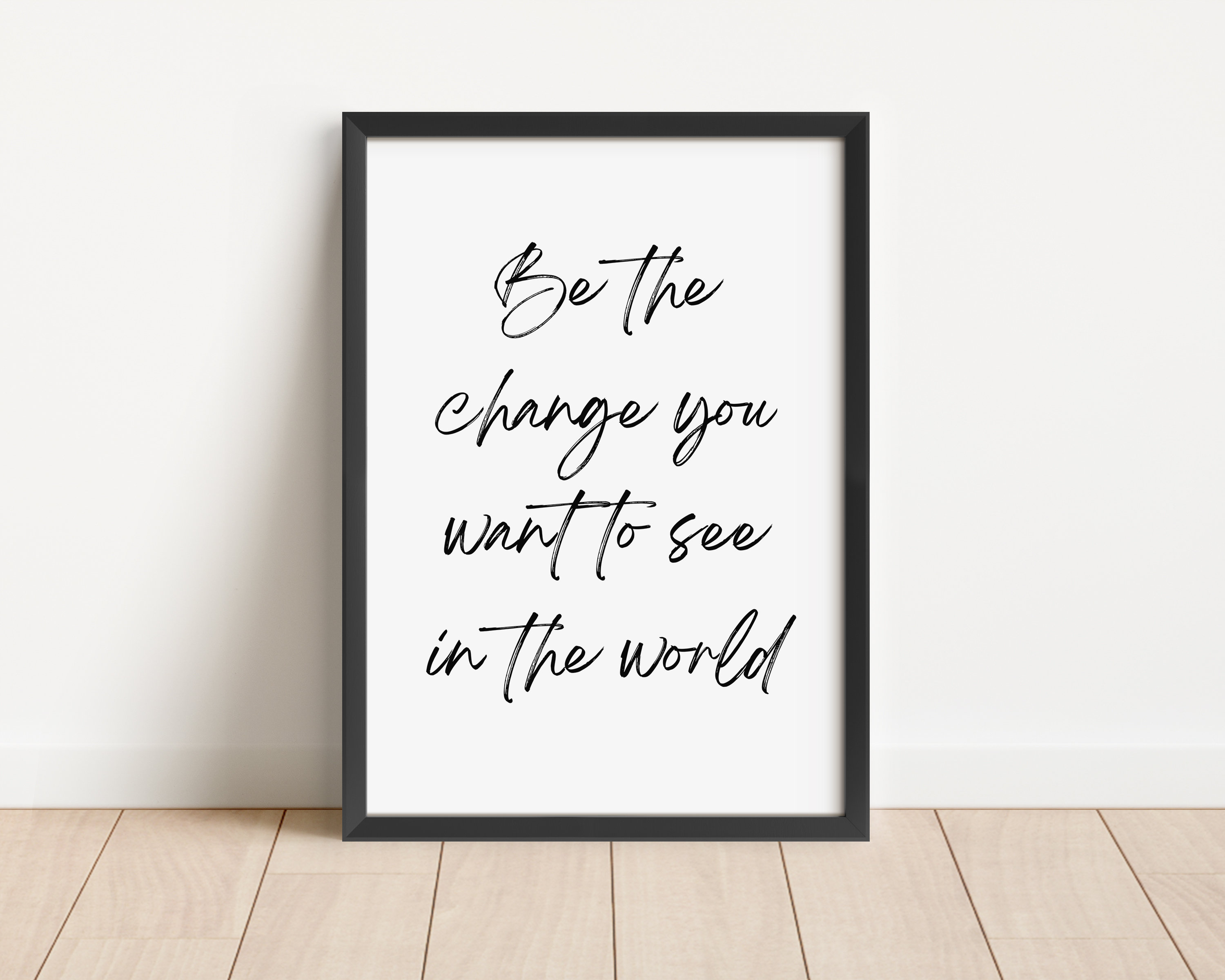 Be the Change, Printable Quote Wall Art, Inspirational Quotes ...