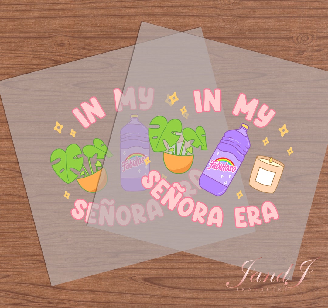 In My Senora Era DTF Transfers Ready to Press, Direct to Film Transfer ...