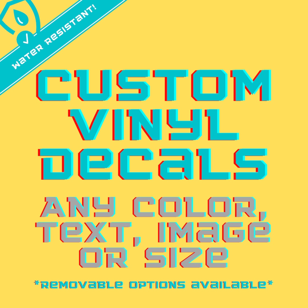 Custom Vinyl Decals - Permanent/ Removable - Make Your Own Decals ...