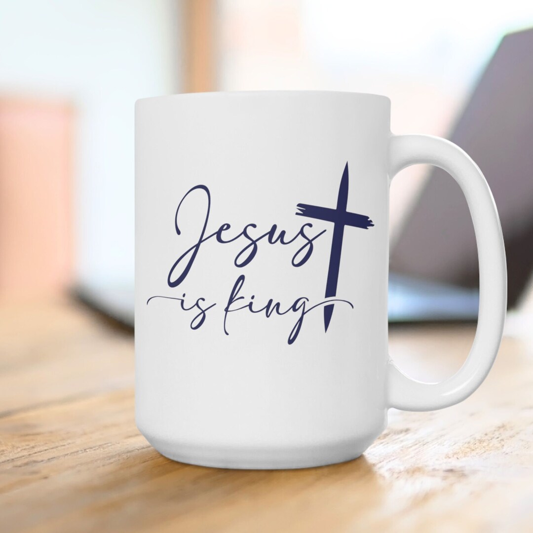Jesus is King Christian Gift Mug God Lover Gift Catholic Gift Believer ...