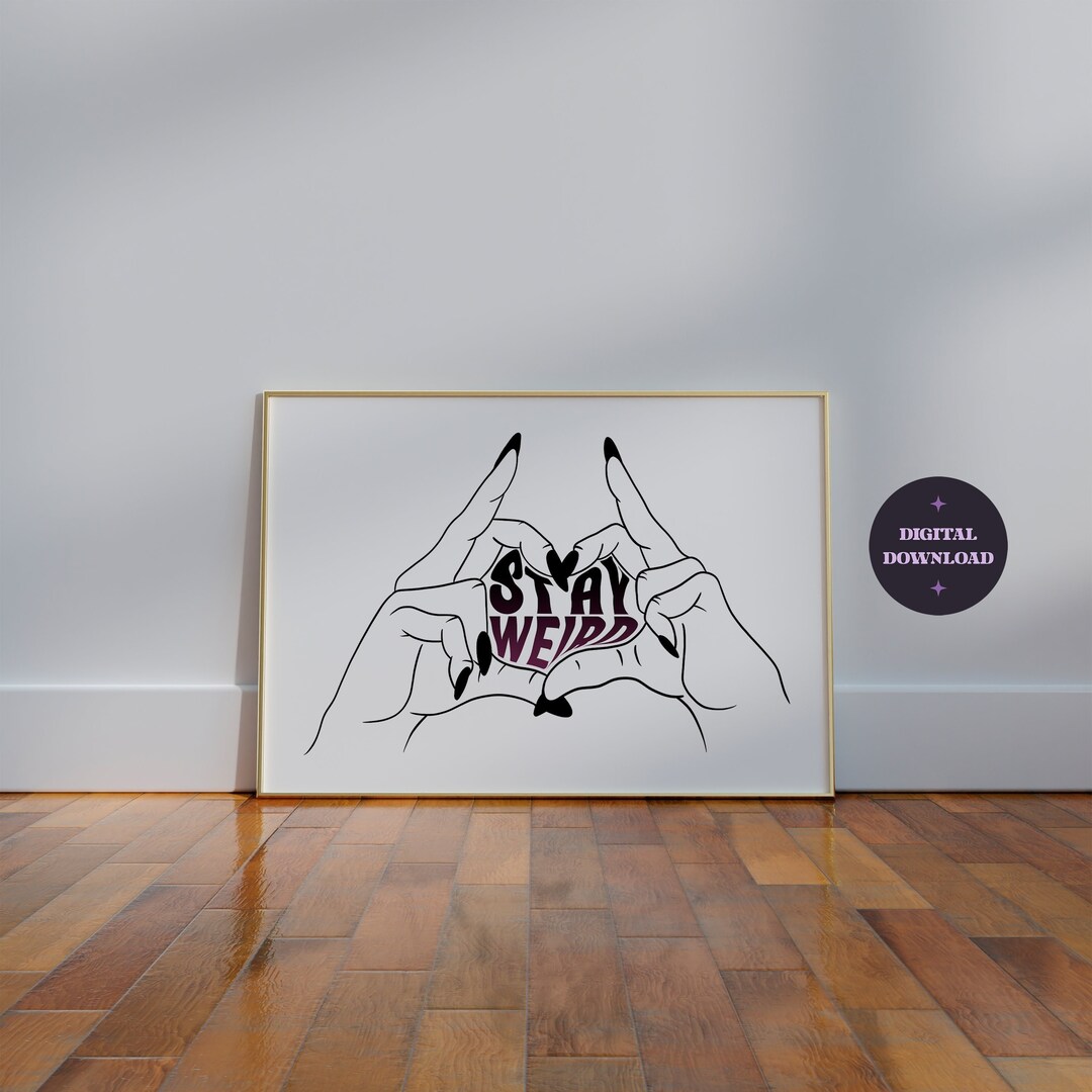 Stay Weird Print, Sassy Poster, Heart Hands Print, Pastel Goth Wall Art ...