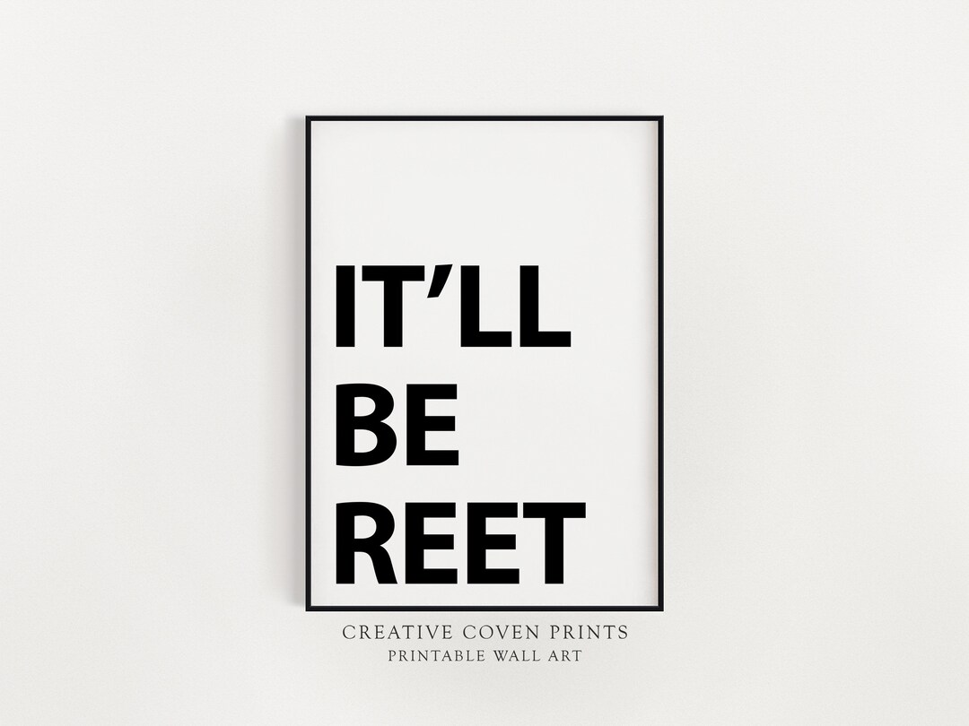 It'll Be Reet Printable Wall Art Minimalistic Quote Wall - Etsy