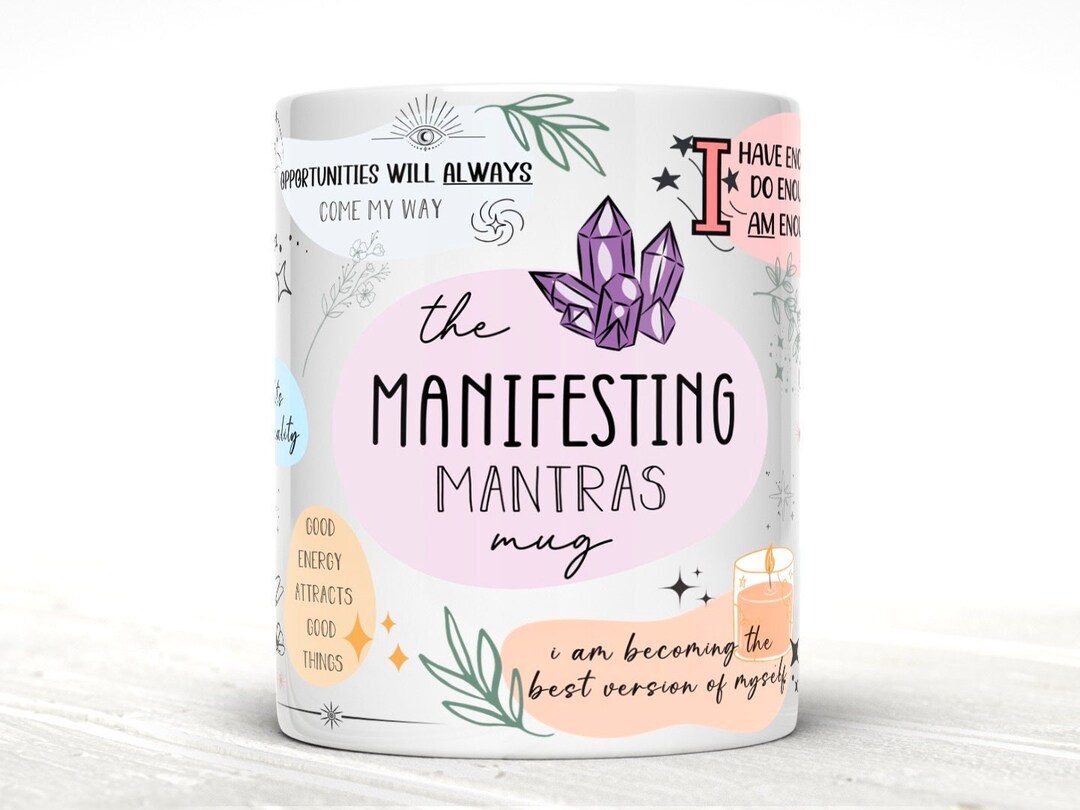 The Manifesting Mantras Mug, Positive Affirmations Mug, Motivational Mug for Gift, Self Care Mug ...