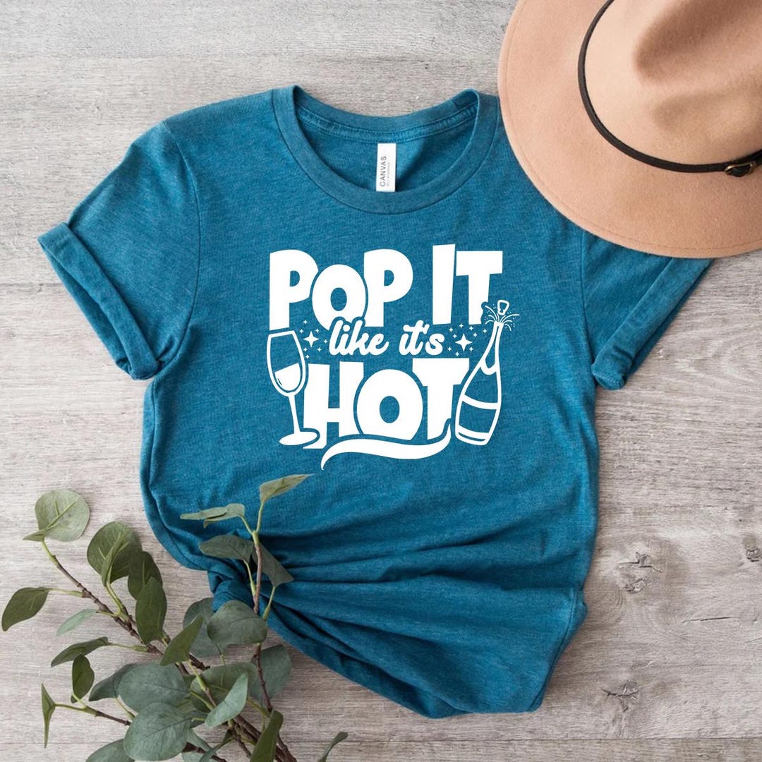 Pop It Like Its Hot Shirt - Etsy