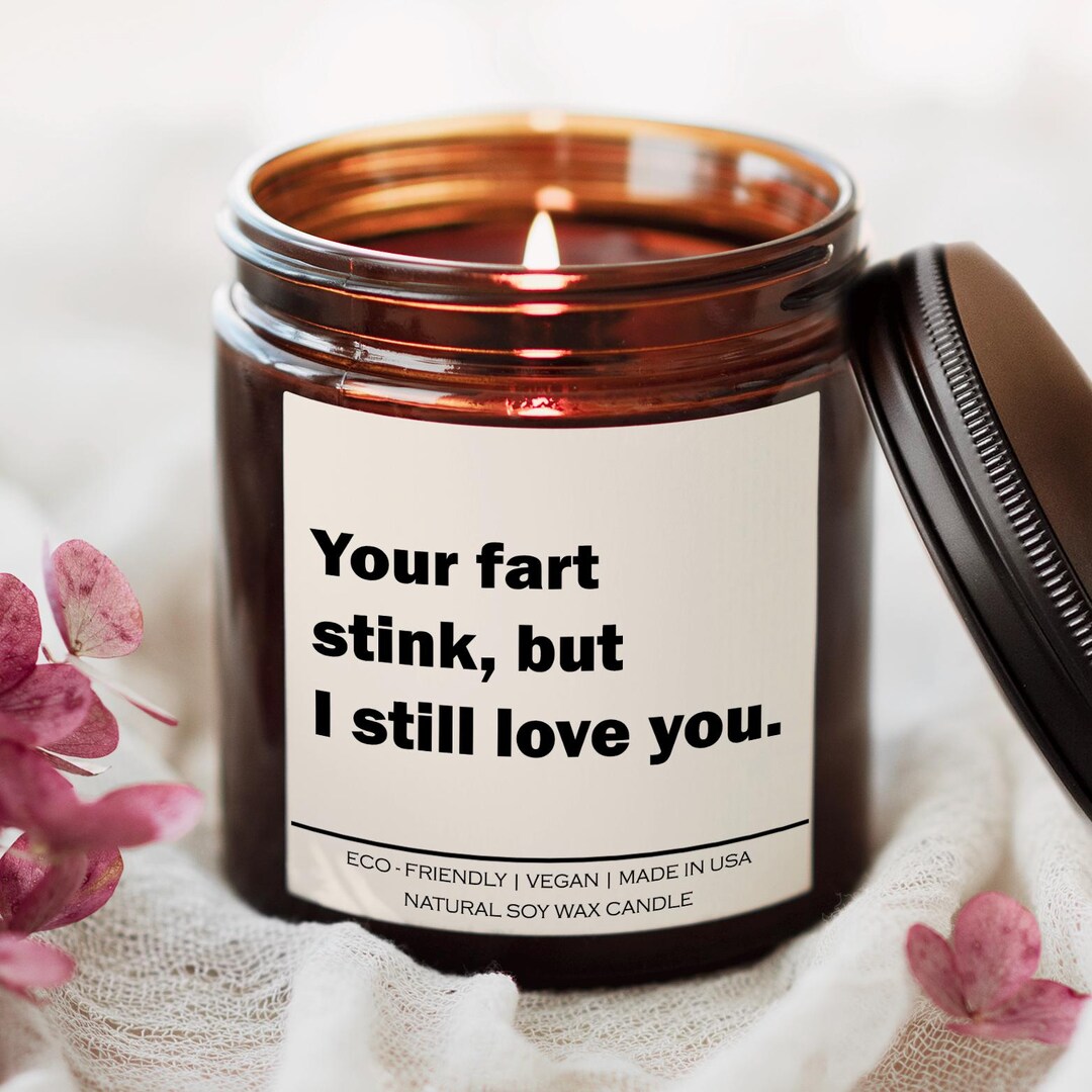 Your Fart Stink but I Still Love You Candle, Soy Wax Candle - Etsy