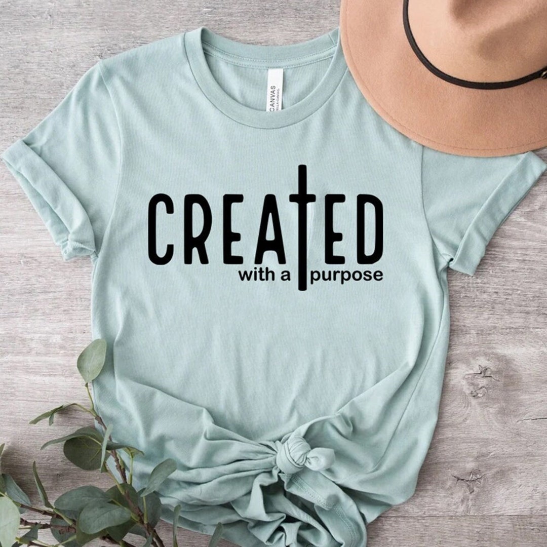 Created With A Purpose Shirt, Self Love Shirt, Christian Tees, Easter ...