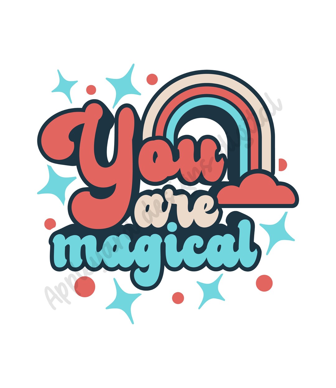 Retro Positivity Quote Positive Quote You Are Magical Png Sublimation ...