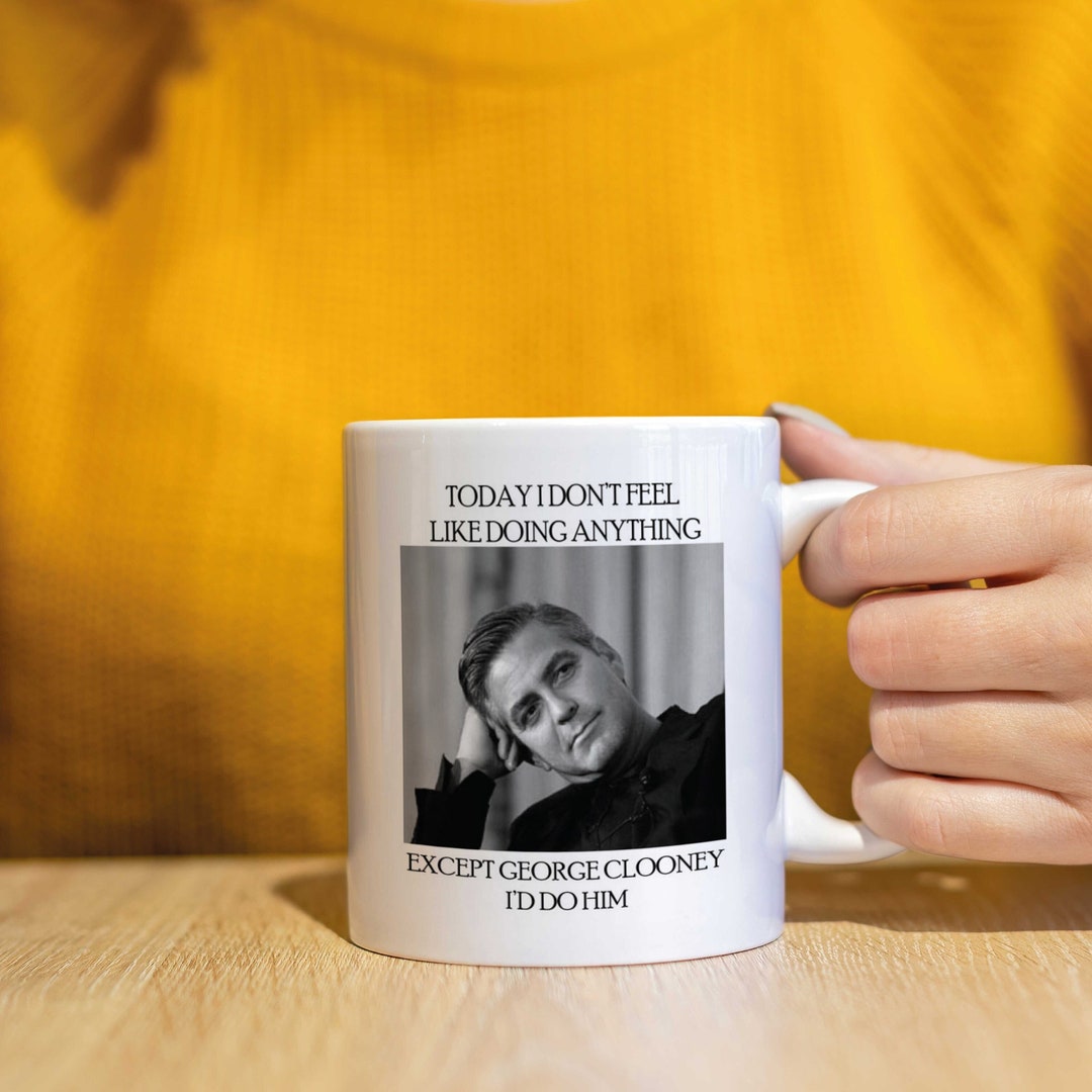 George Clooney Mug Gift for Her, Birthday Gift, Cute Gift Mug, Friend ...