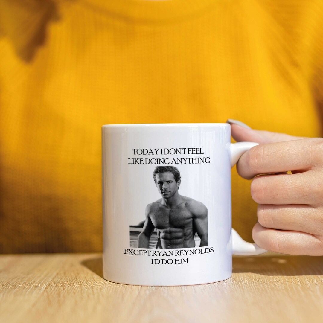 Ryan Reynolds Mug Gift for Her, Birthday Gift, Friend Gift, Office Gift ...